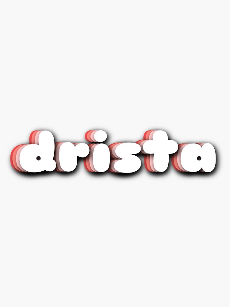 "drista" Sticker by gibbytherat | Redbubble