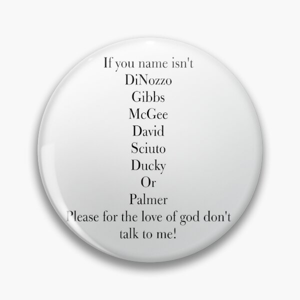 "ncis " Pin for Sale by Zeezeewyatt | Redbubble