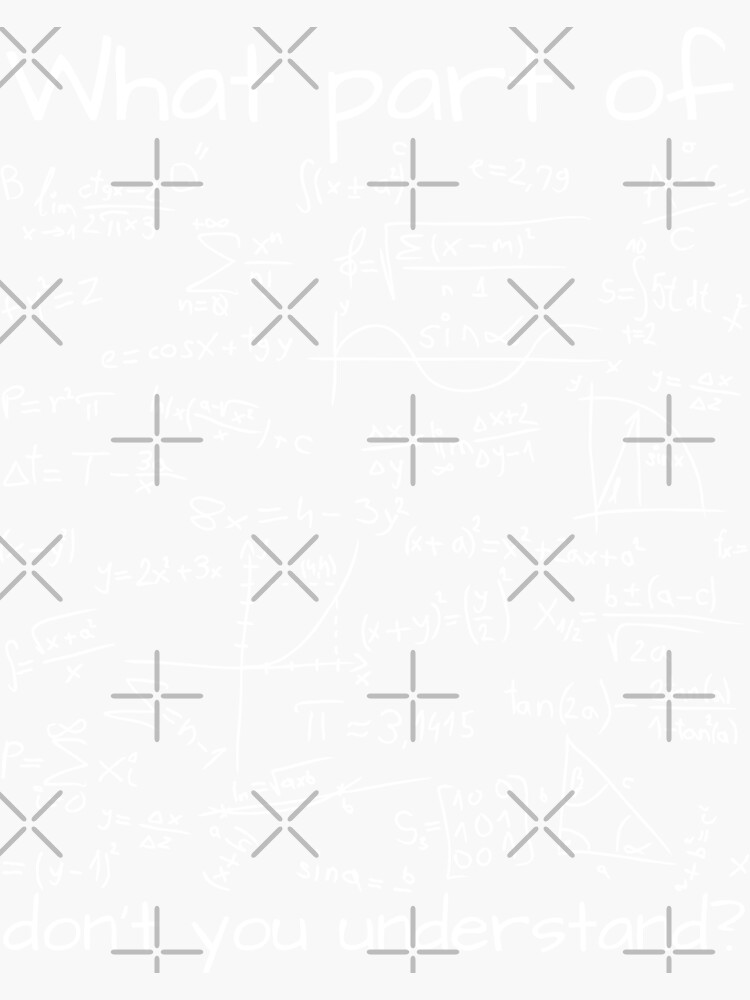 "What Part Of (Math Equation) Don't You Understand - Blackboard ...