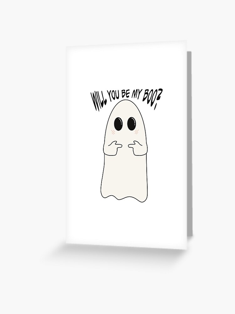 "will you be my boo? cute halloween ghost " Greeting Card for Sale by ...