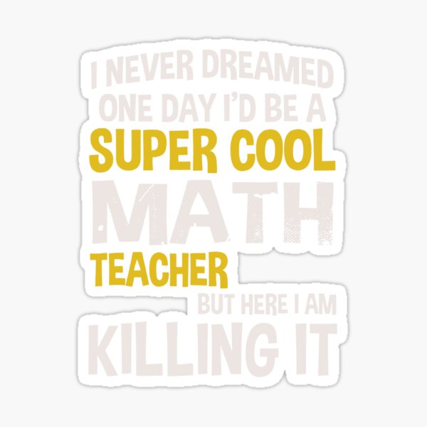 "Super Cool Math Teacher" Sticker for Sale by Scarlettole137 | Redbubble