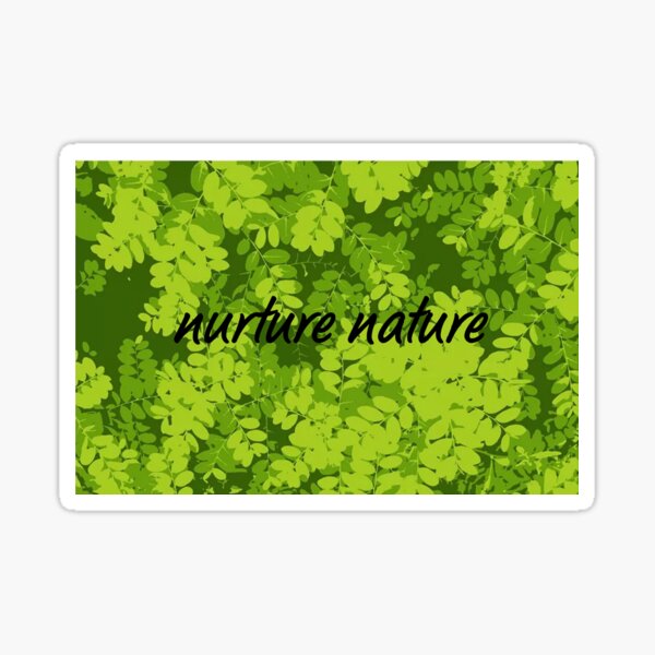 "nuture nature" Sticker for Sale by sandeepdani | Redbubble