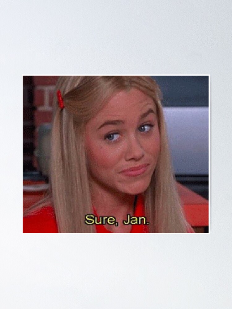 "Sure jan meme" Poster by dogsmisery | Redbubble