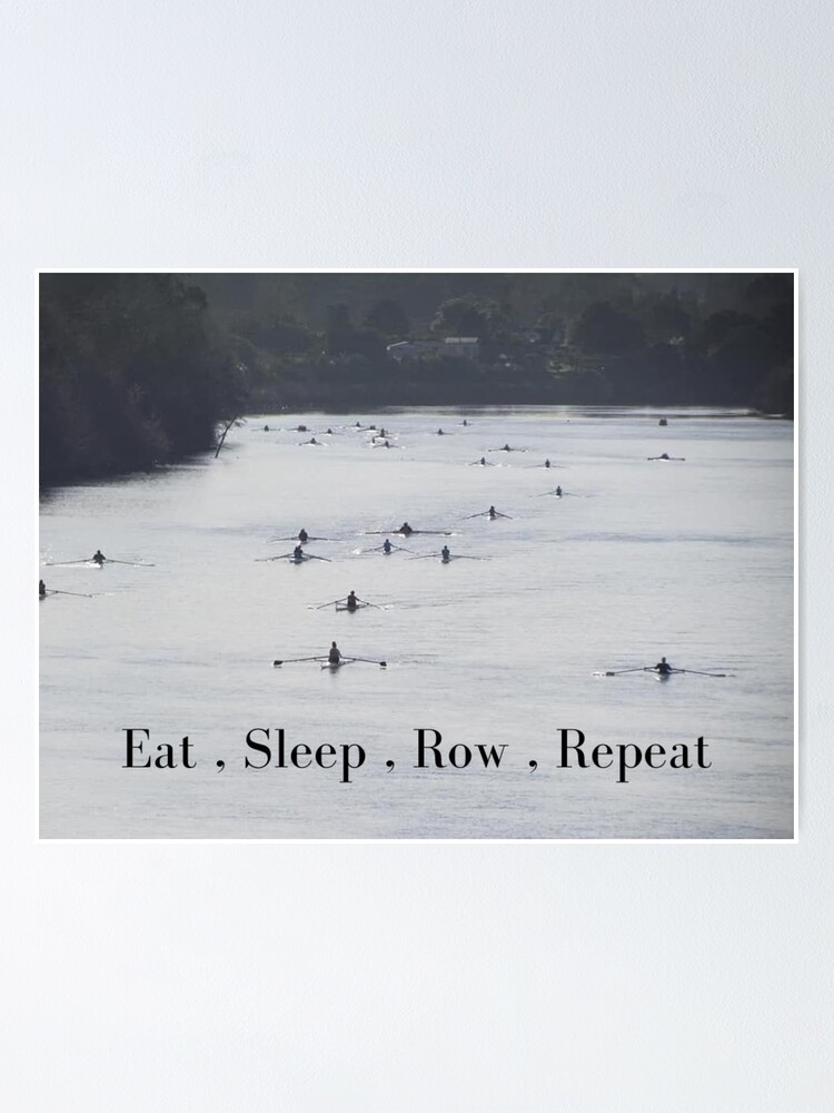 "Eat Sleep Row Repeat" Poster for Sale by nzmmnp | Redbubble