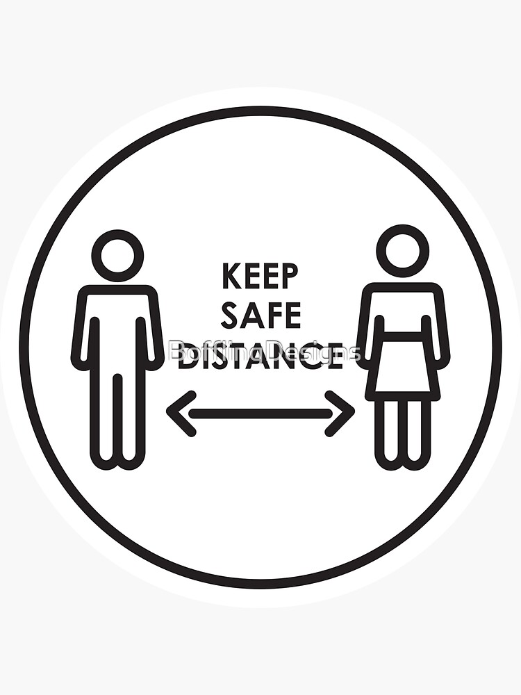 "Keep Safe Distance" Sticker by BofflingDesigns | Redbubble