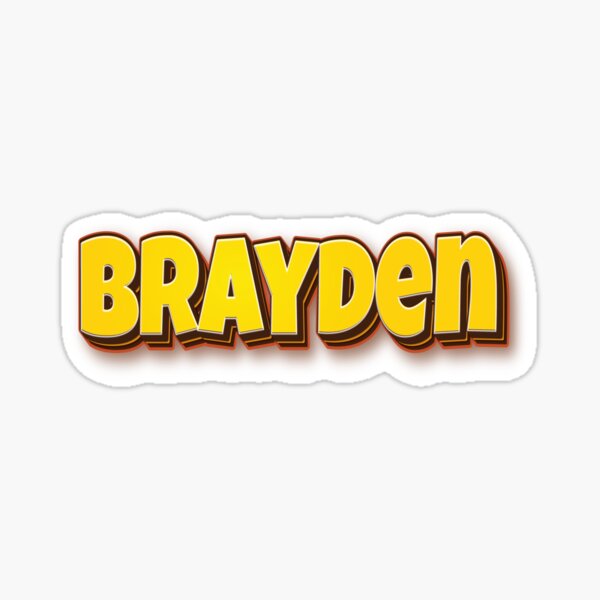 Brayden Stickers | Redbubble