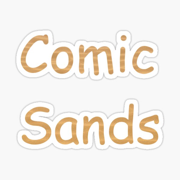 "Comic Sands" Sticker for Sale by SiliconeStyles | Redbubble