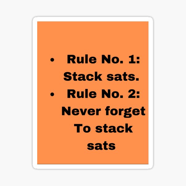 "Rule to stack sats" Sticker for Sale by KitUdemba | Redbubble