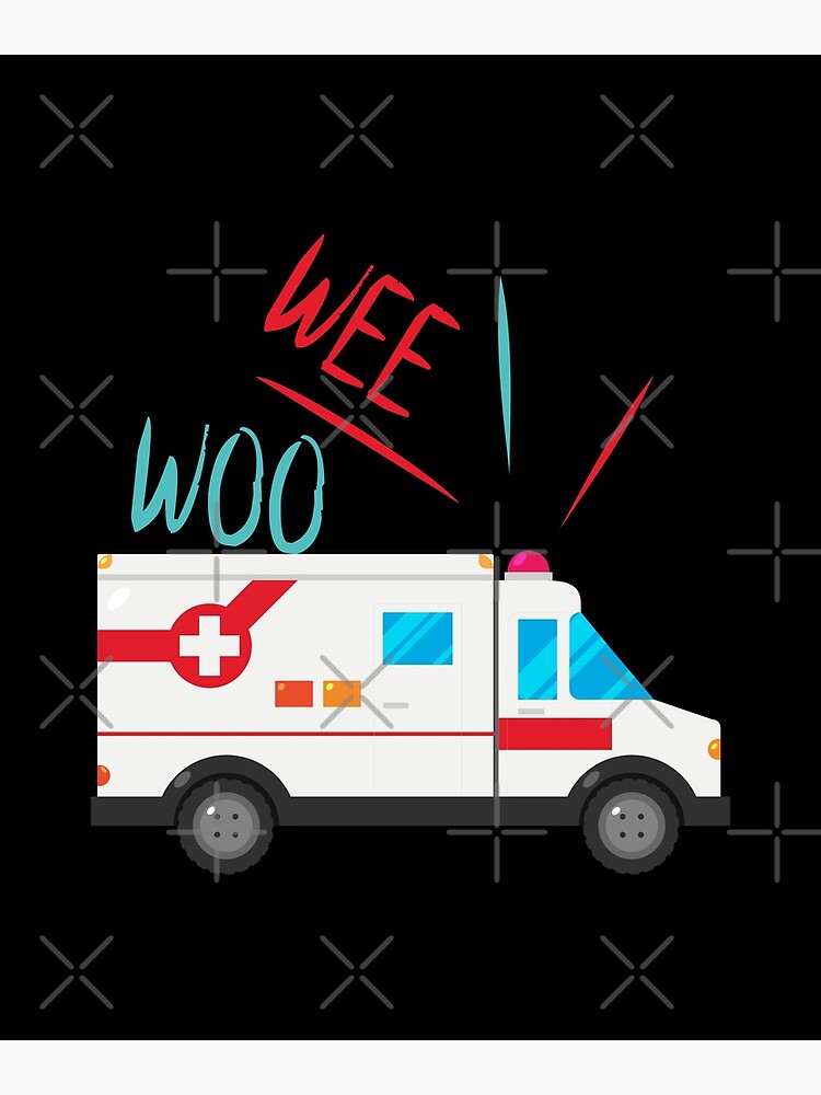"Wee Woo Ambulance" Poster by EssattyN | Redbubble