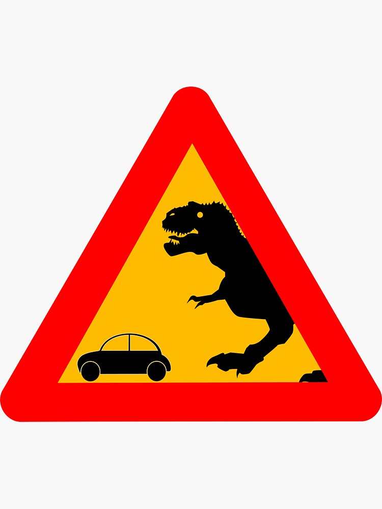 "Warning T-Rex - Funny road sign" Sticker for Sale by curatable | Redbubble