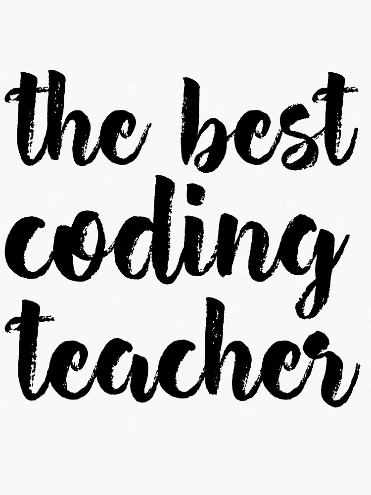 "The Best Coding Teacher" Sticker for Sale by vegancorestore | Redbubble