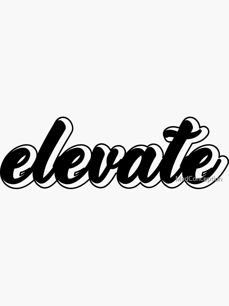 "Elevate" Sticker by MedConception | Redbubble