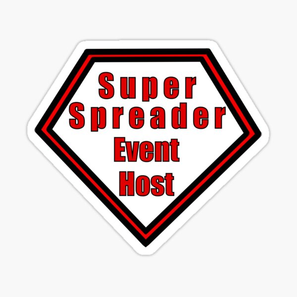 "Super Spreader Event Host" Sticker for Sale by HappigalArt | Redbubble