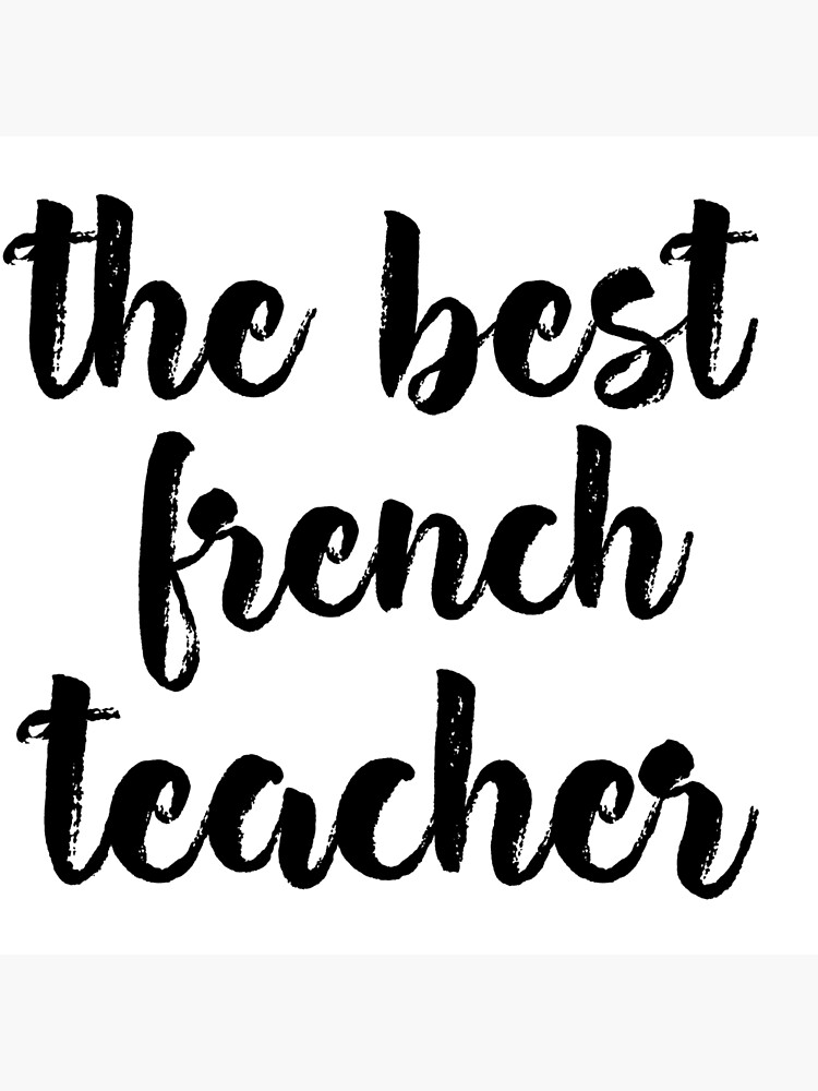 "The Best French Teacher" Poster for Sale by vegancorestore | Redbubble