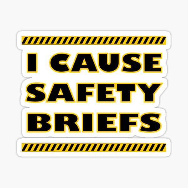 "I Cause Safety Briefs" Sticker for Sale by MoroccanDesin | Redbubble