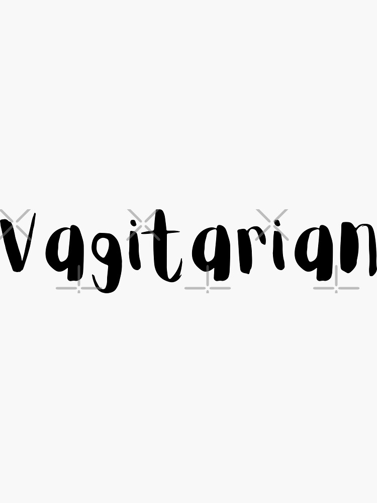 " Vagitarian" Sticker for Sale by WorldPrintTees | Redbubble