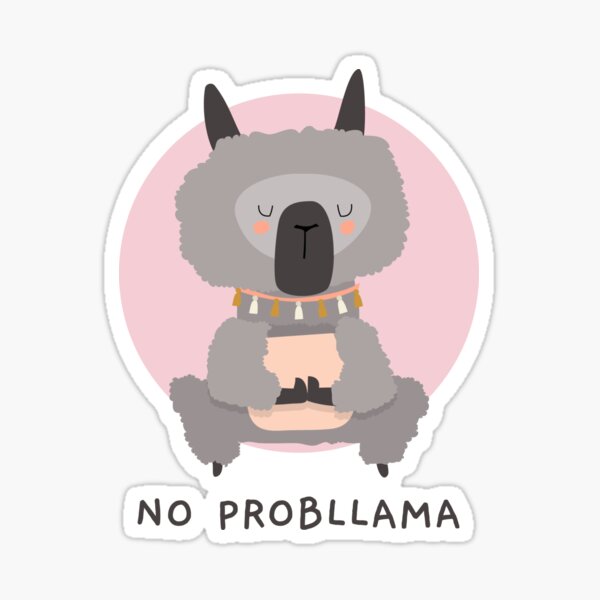 "No Probllama" Sticker by BStoneApperal | Redbubble