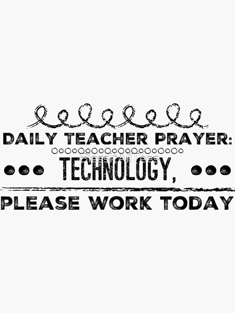 "Funny Teacher Technology Prayer Virtual Learning" Sticker for Sale by ...