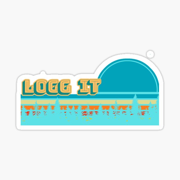 "Logg it" Sticker for Sale by BigSpurCowboy | Redbubble