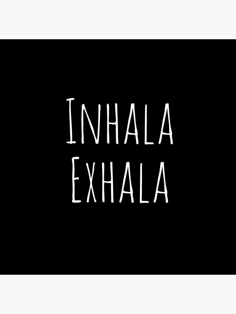 "Inhala Exhala" Poster by Sae- | Redbubble