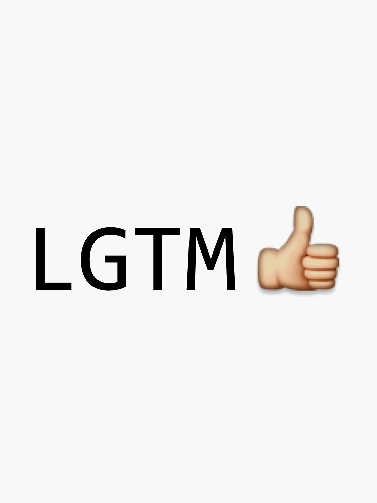 "LGTM" Sticker for Sale by serkanyersen | Redbubble