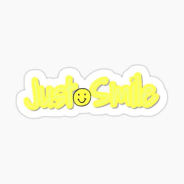 "Just smile sticker" Sticker by KailaniArts | Redbubble