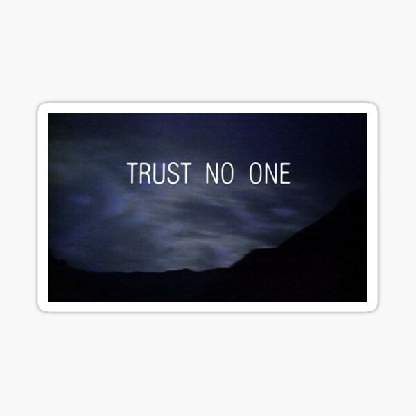 "Trust No One " Sticker for Sale by Ommik | Redbubble