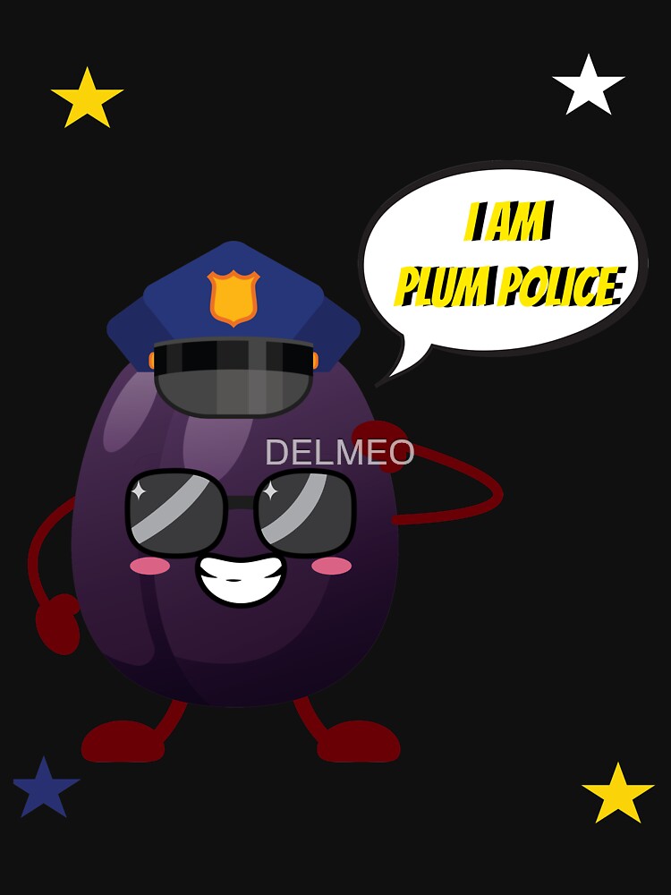 "I AM PLUM POLICE" T-shirt for Sale by DELMEO | Redbubble | face t ...