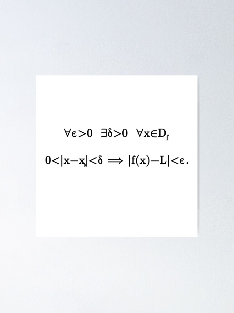Formal Definition Of A Limit Math And Calculus Basics Poster For Sale