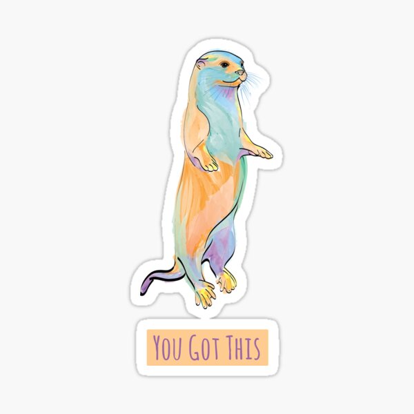 "Positive Affirmation Otter says "You Got This"" Sticker for Sale by ...