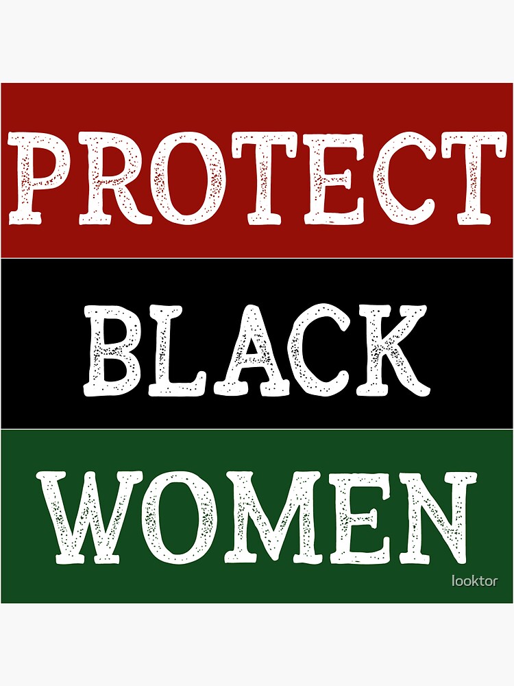 "Protect black women" Sticker for Sale by looktor | Redbubble