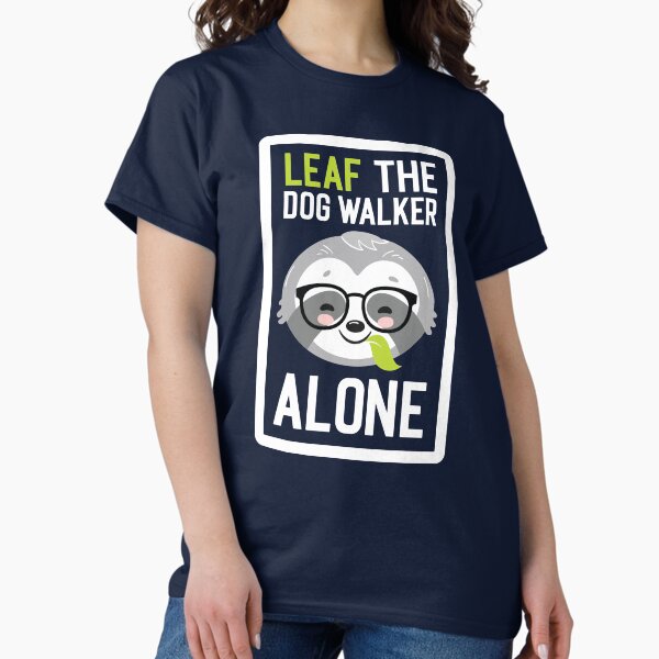 Dog Walker Funny Quotes Merch & Gifts for Sale | Redbubble