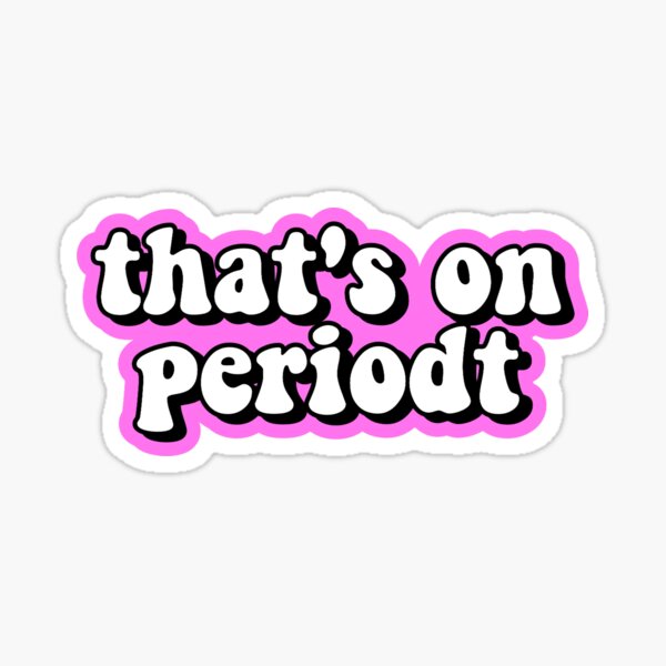 "aesthetic pink thats on periodt" Sticker for Sale by STAR10008 | Redbubble