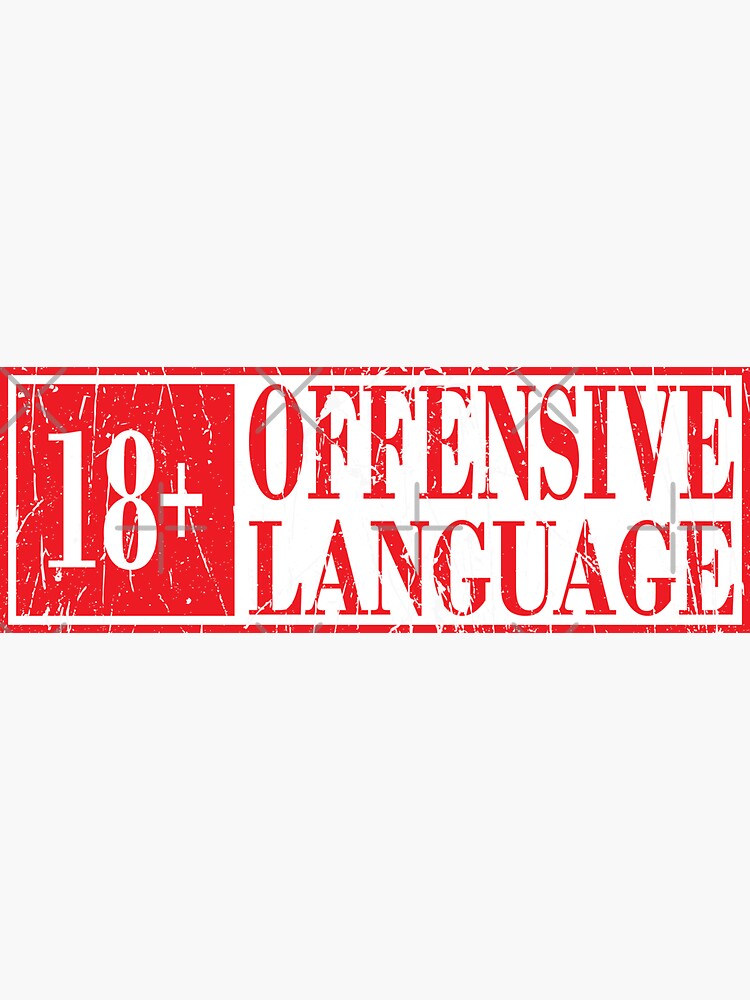 "18+ Offensive Language Worn Red Stamp" Sticker by DoggoTankardoff ...