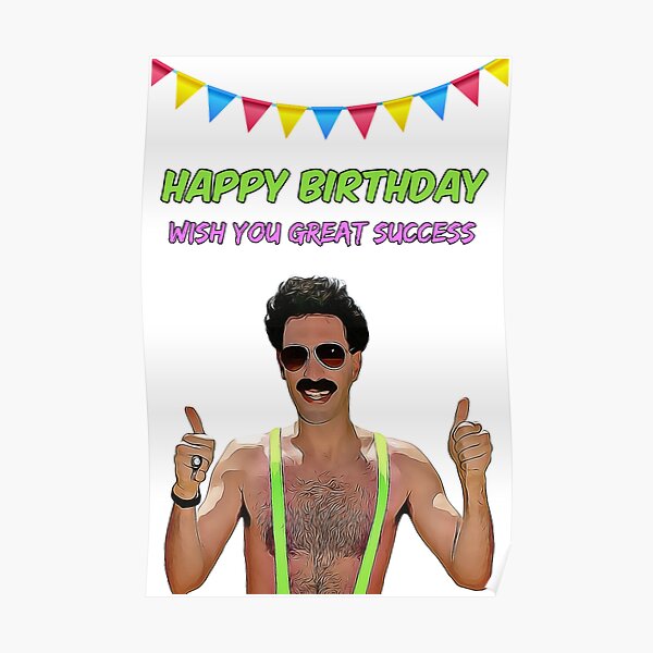 "Borat Birthday Greeting Cards and Gifts, Happy Birthday, Wish you ...