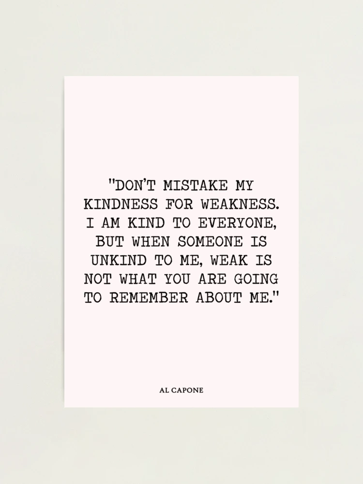 Weakness For Kindness Quotes