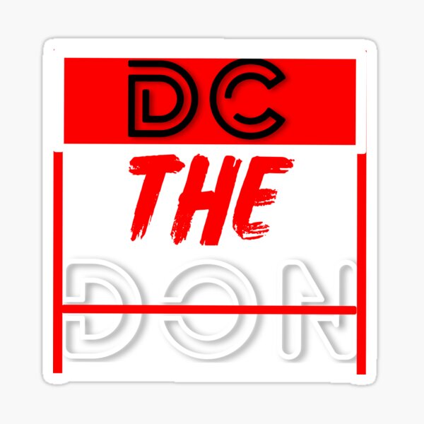 "DC THE DON" Sticker by Hussain90 | Redbubble