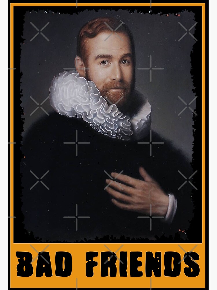 "Bad friends" Poster for Sale by lisaelley05 | Redbubble