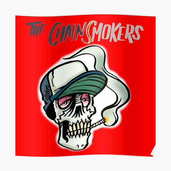 Chain Smokers Wall Art | Redbubble