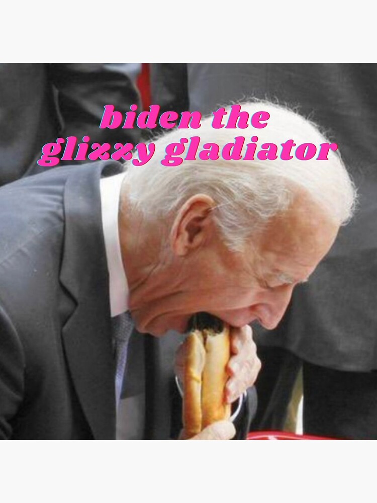 Biden The Glizzy Gladiator Sticker By Angelalei26 Redbubble