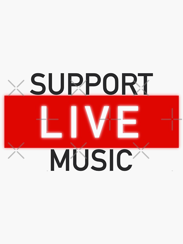 "Support LIVE Music Sticker" Sticker for Sale by celaharper | Redbubble