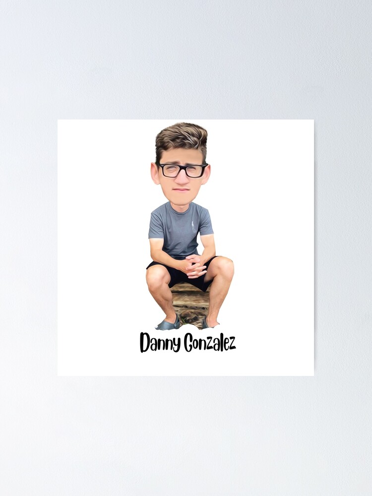 "Danny Gonzalez" Poster von goadesignok | Redbubble