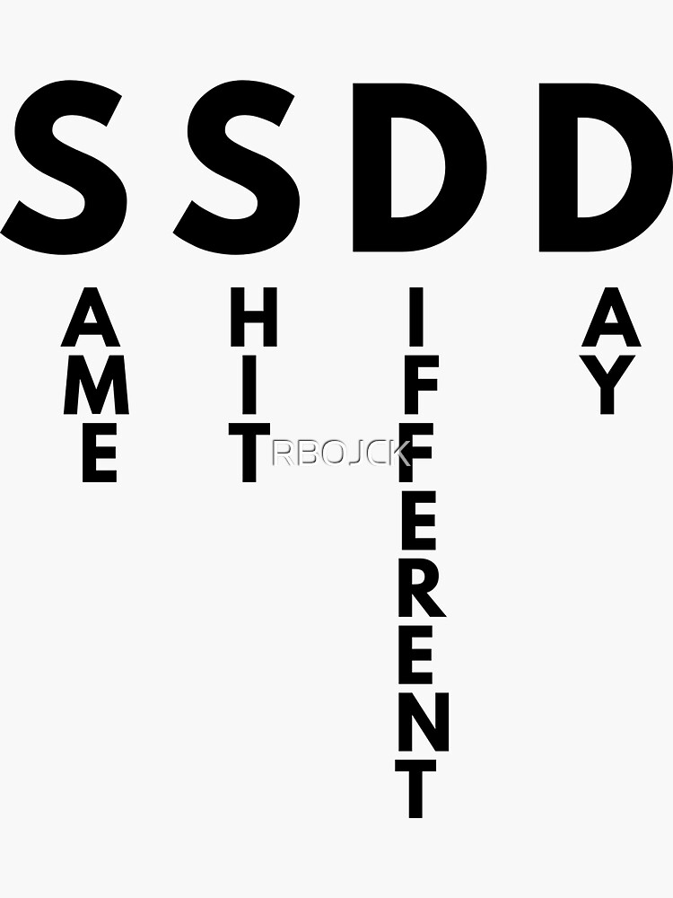 "SAME SHIT DIFFERENT DAY FUN tee" Sticker for Sale by RBOJCK | Redbubble