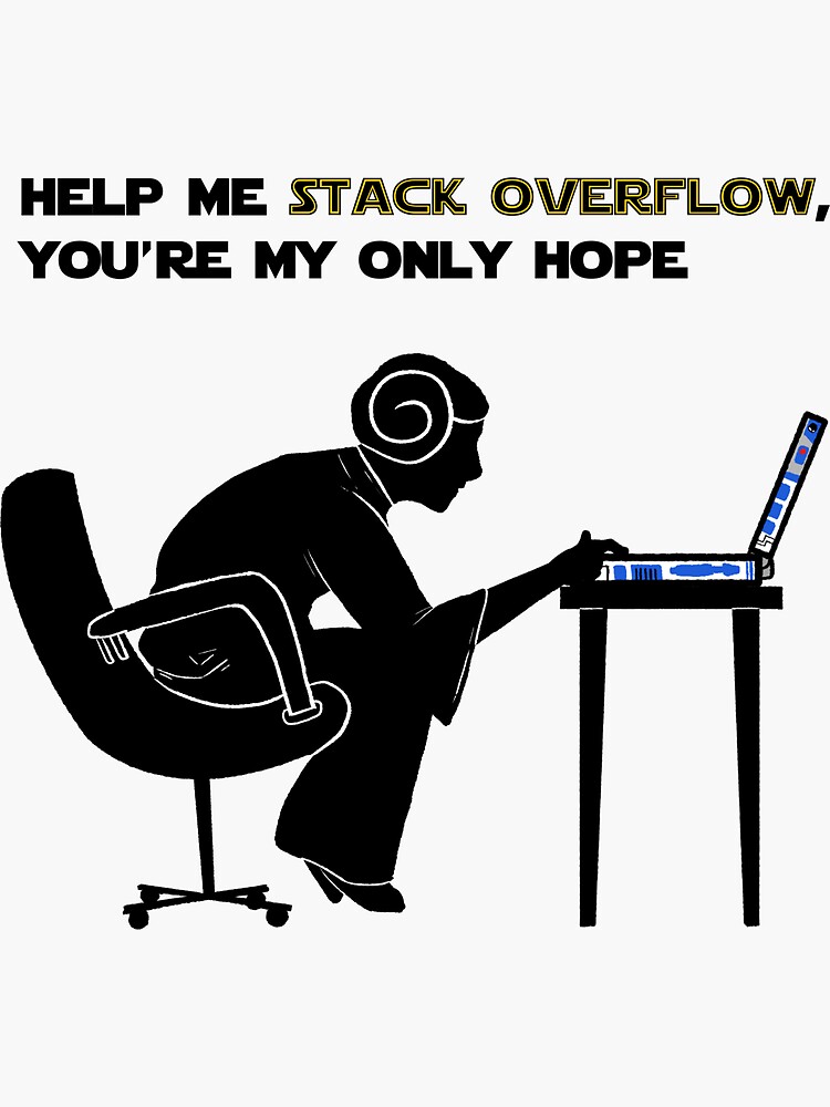 "Stack Overflow is your only hope" Sticker by gfirm | Redbubble