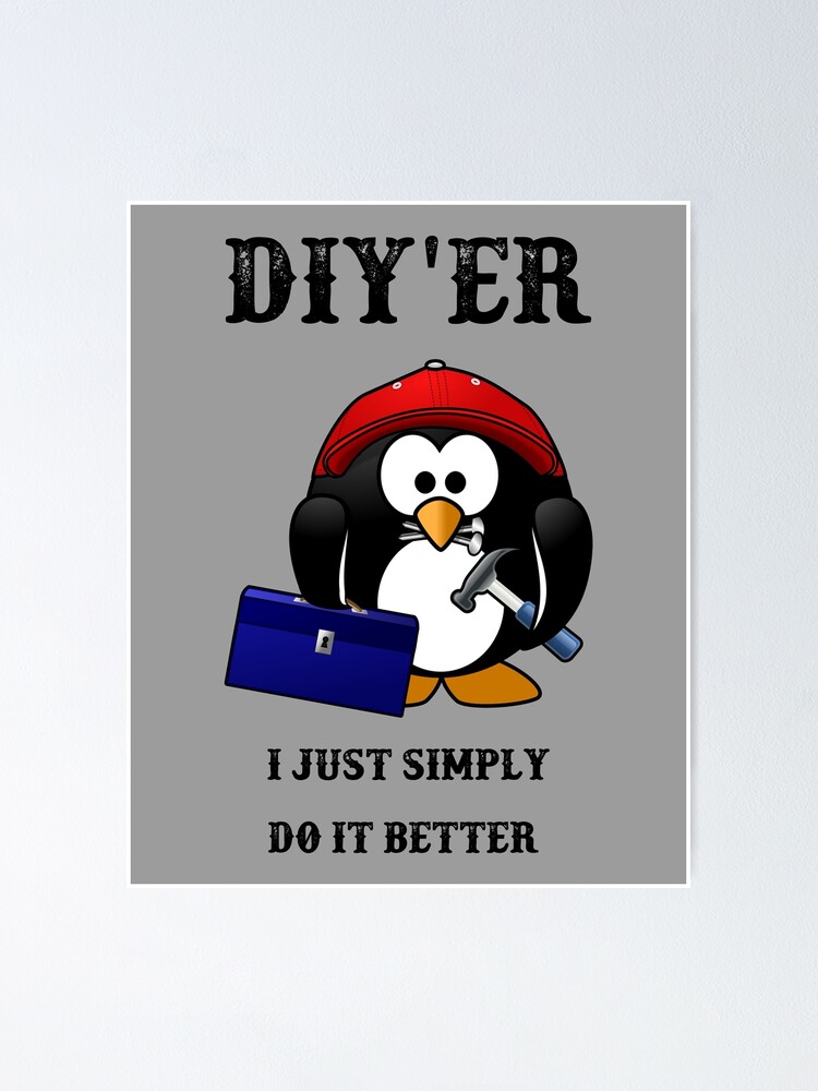 Póster «DIY - DIYer o DIY'er Simplemente lo hago mejor: un lindo ...