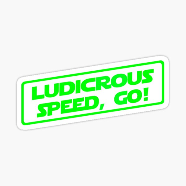 "Ludicrous Speed, Go! (Green)" Sticker for Sale by MovieFan77 | Redbubble