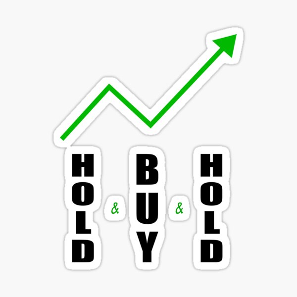 "Buy and Hold" Sticker for Sale by Fire-Leaf | Redbubble