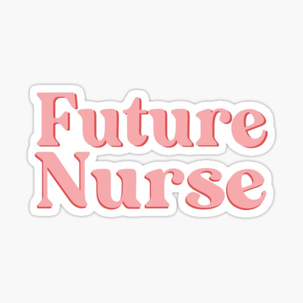 "Future Nurse - pink" Sticker for Sale by player-3000 | Redbubble