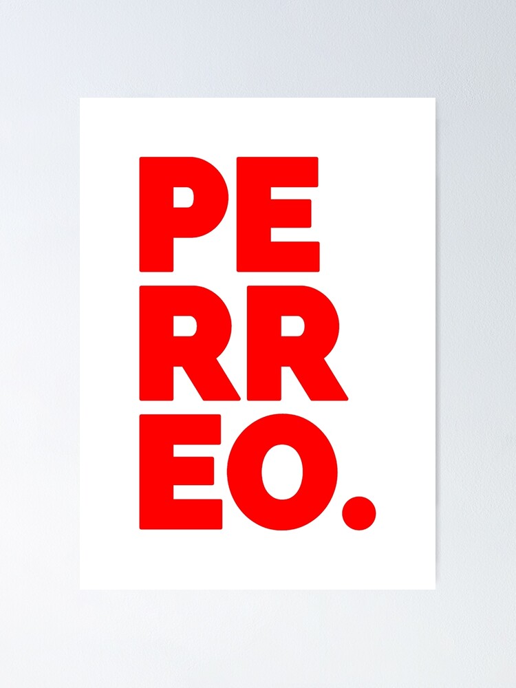 "Perreo" Poster by blazikin | Redbubble