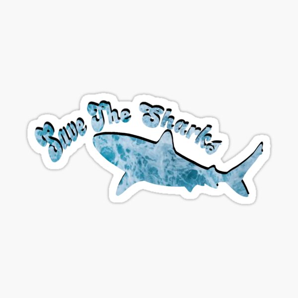 "Save The Sharks Sticker" Sticker for Sale by Christina1931 | Redbubble